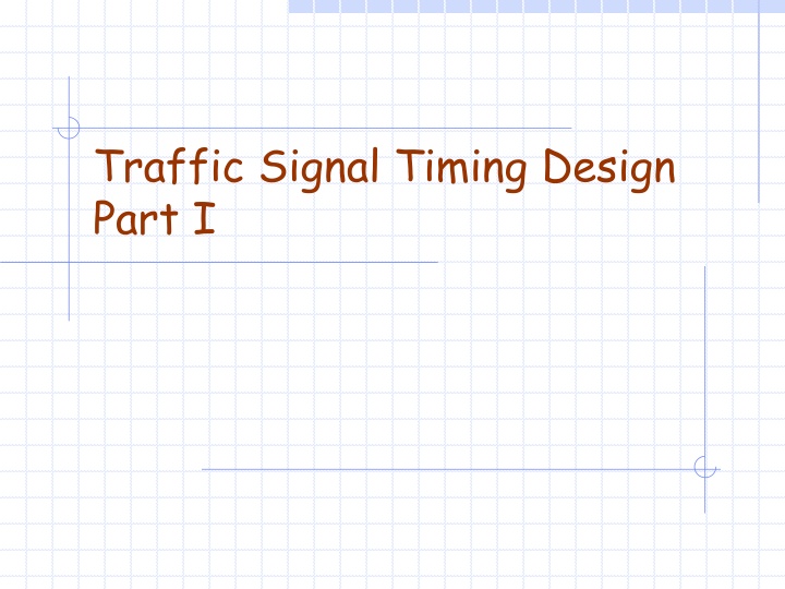 PPT - Designing a Traffic Signal Timing Plan: Steps and Guidelines