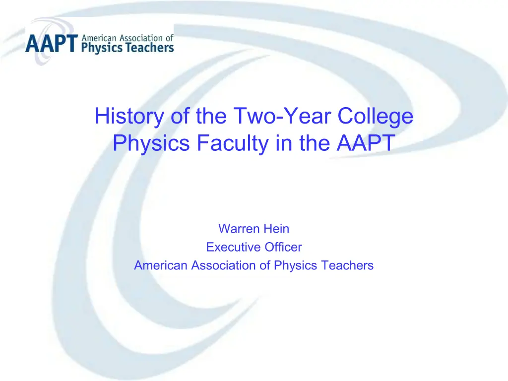 PPT - History of the Two-Year College Physics Faculty in the AAPT