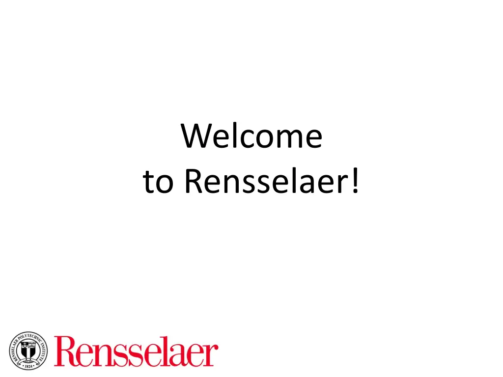 PPT - Welcome to Rensselaer!