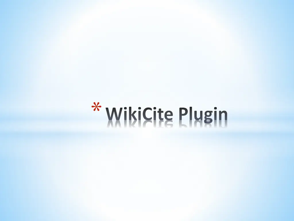 PPT - *WikiCite Plugin